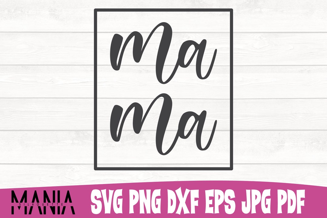 Mama Svg Cut File, Mama Clip Art, Happy Mother's Day Cut File, Mother's ...