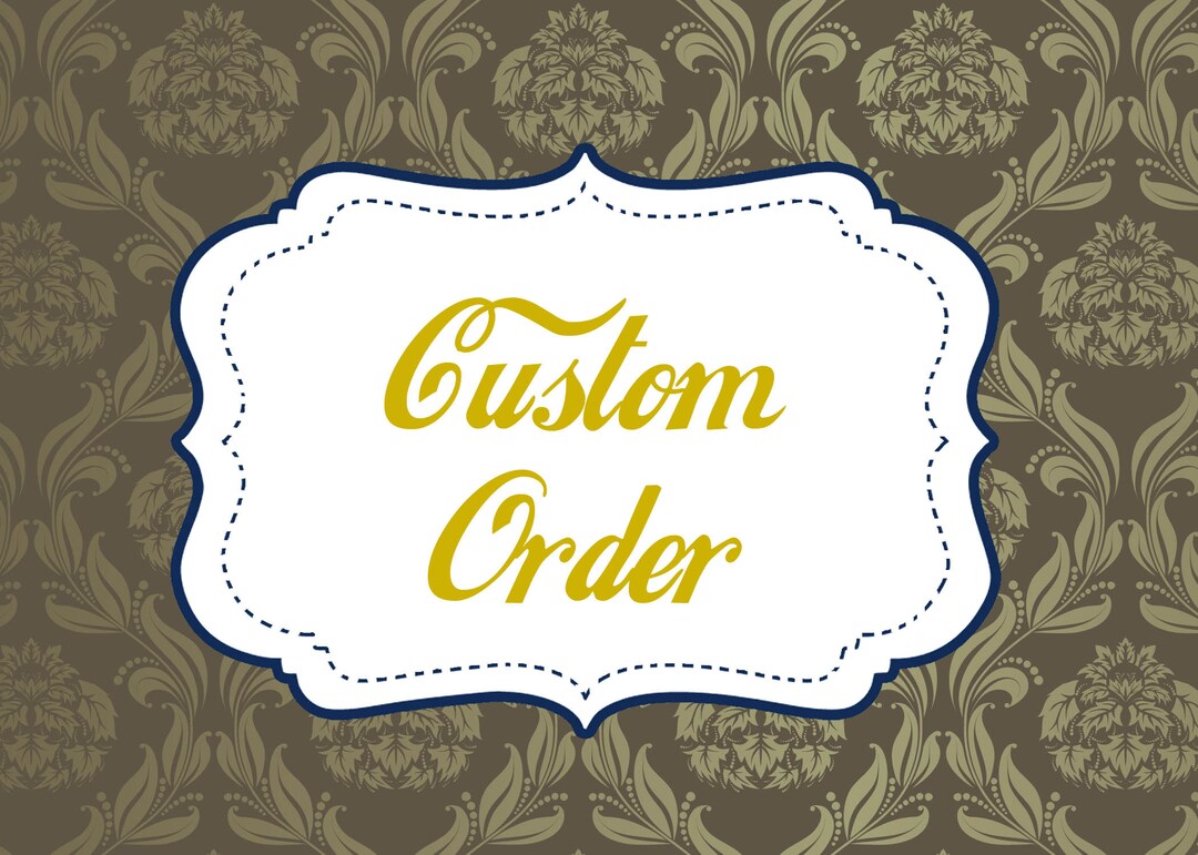CUSTOM ORDER (digital Items Are Non-refundable) - Etsy