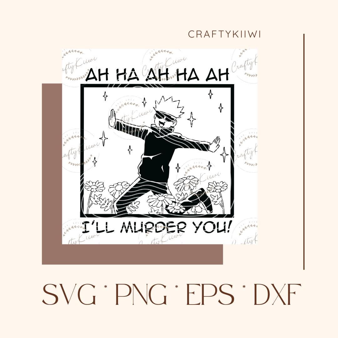 Gojo I’ll Murder You SVG, Gojo Satoru Svg, Jujutsu Kaisen SVG ...