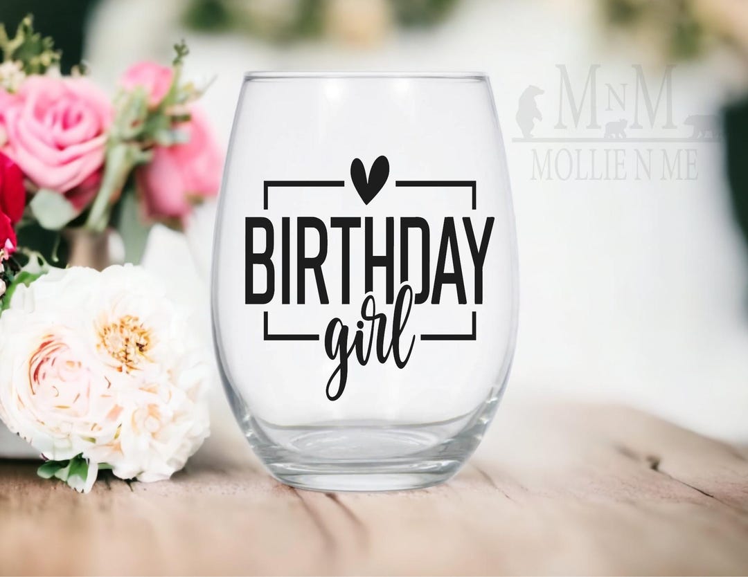 Birthday Girl Wine Glass - Birthday Girl Gift - Birthday Party Favor ...