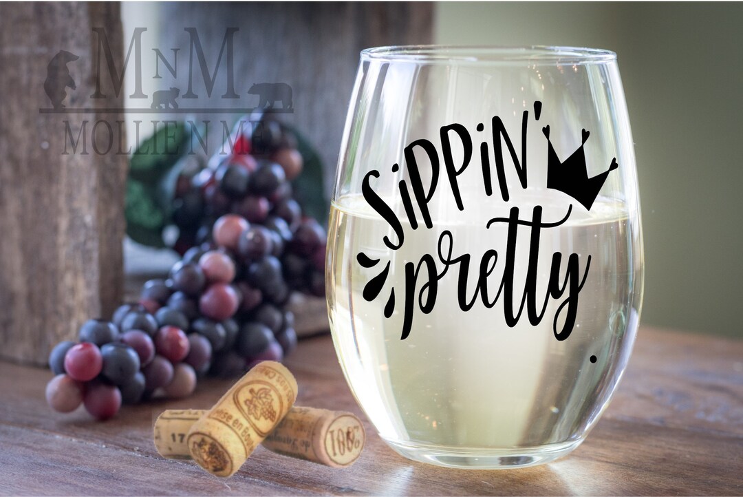 Sippin Pretty Wine Glass - Fun Wine Glass Gifts - Order Your Wine Glass ...