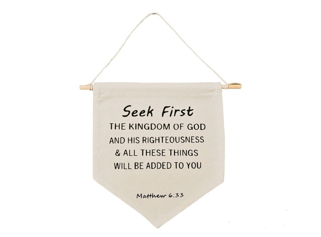 Seek First the Kingdom of God, Mathew 6 33, Scripture Gift, Seek the ...