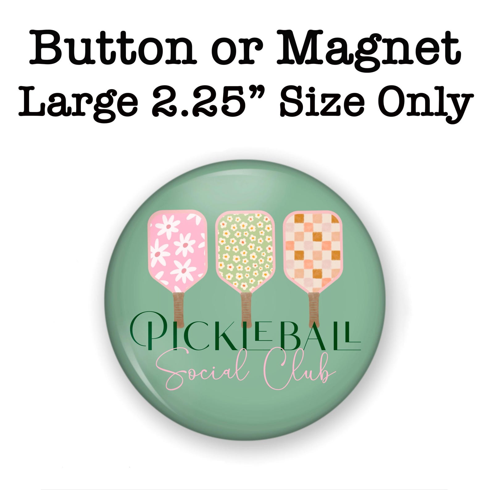 Large Size Pickleball Button or Magnet, Pickleball Social Club ...