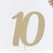 Glitter 10 Cake Topper • Ten Cake Topper • Age Cake Topper• Number Cake ...