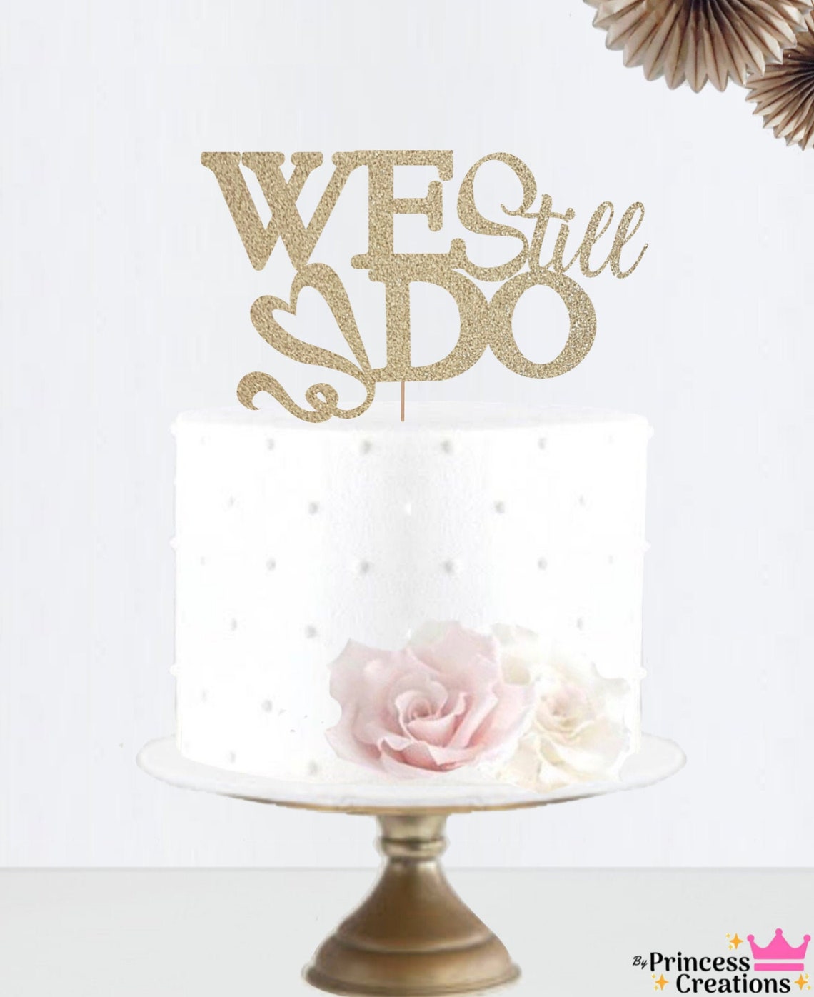 We Still Do Heart Cake Topper Anniversary Cake Topper | Etsy