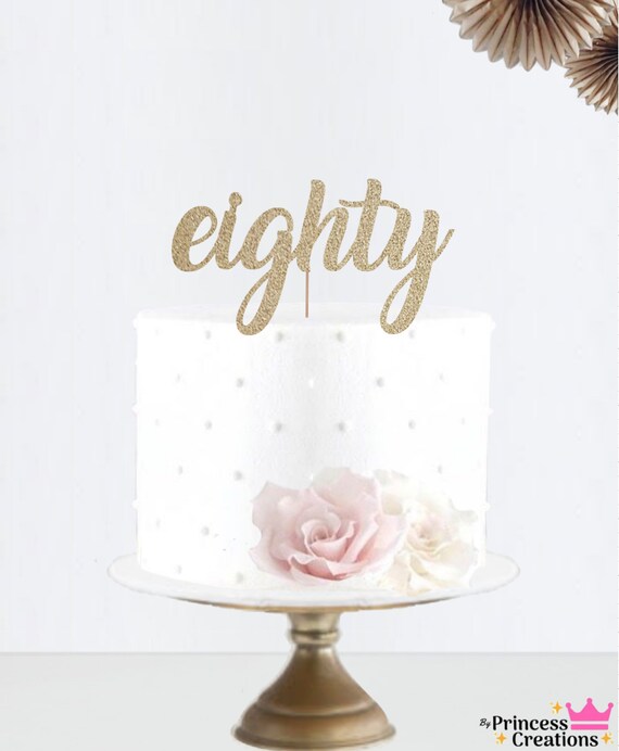 Glitter Eighty Custom Cake Topper Birthday Party Decor | Etsy