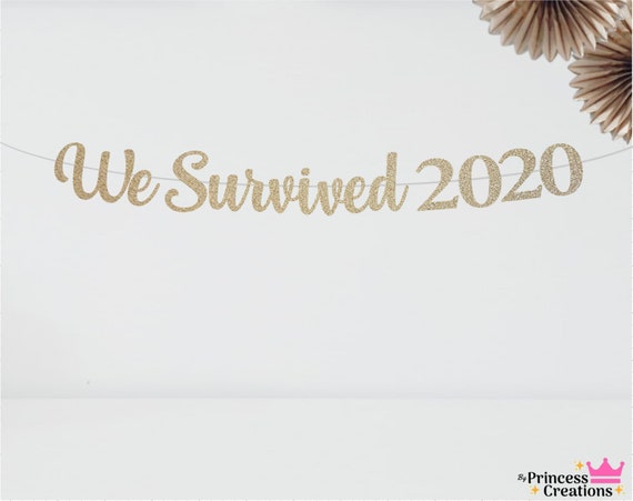We Survived 2020 Banner New Years Party 2021 New Years | Etsy