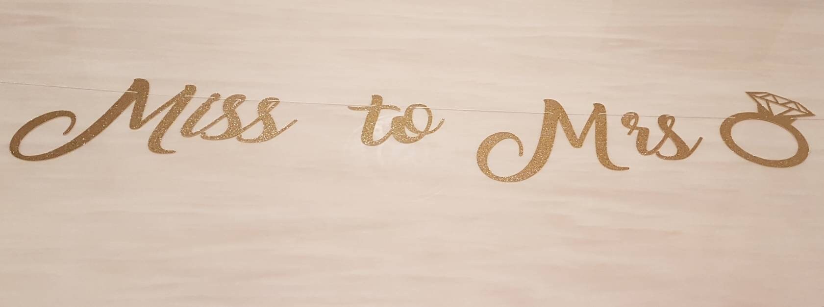 Miss to Mrs With Diamond Ring Script Banner, Engagement Party Decor ...