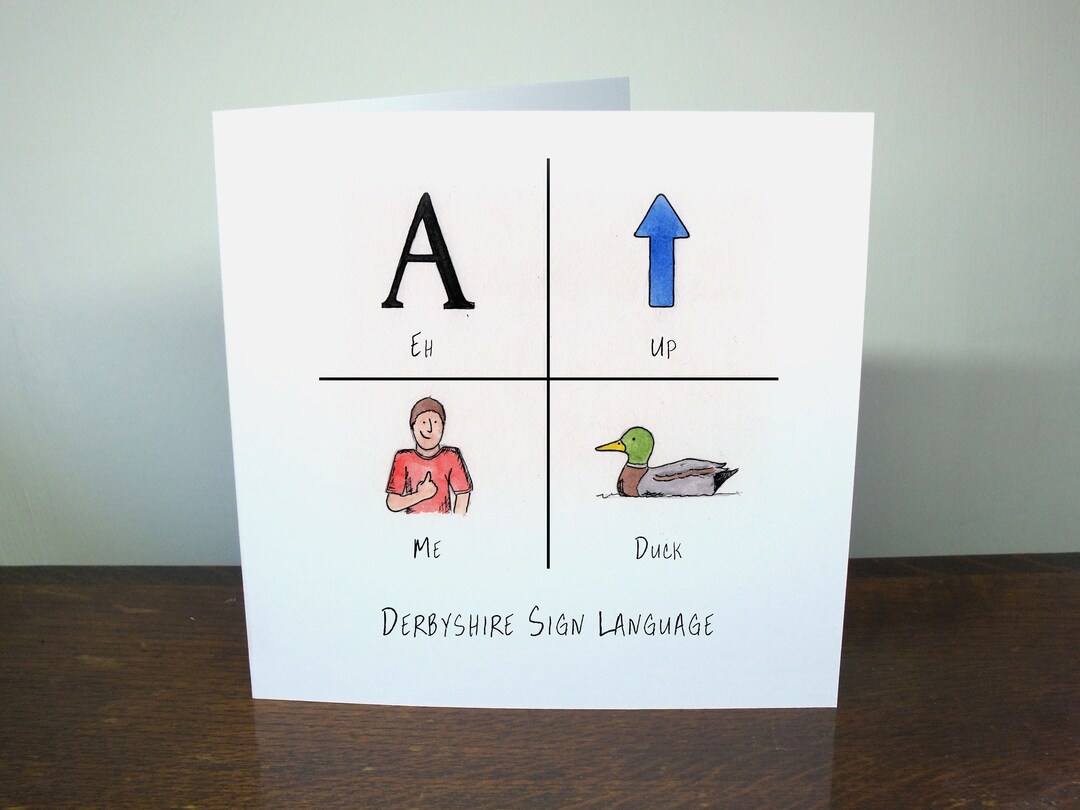 Eh up Me Duck / Derbyshire Sign Language Greetings Card - Etsy