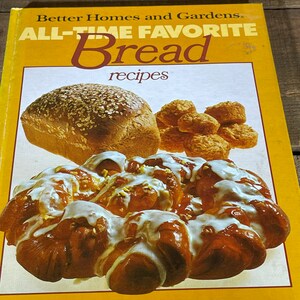 Better Homes and Gardens All-time Favorite Bread Recipes - 1979 ...