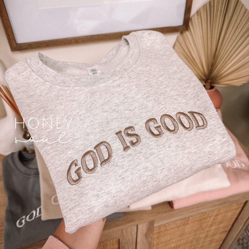 God is Good Sweatshirt - Etsy