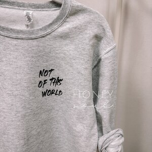 Original Not of This World Graphic Crewneck Christian Sweatshirt ...