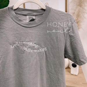 Embroidered God is Working in the Waiting Tee | Embroidery Tshirt ...