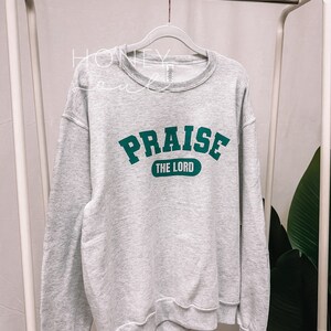 Praise the Lord Graphic Sweatshirt Christian Screen Print Crewneck ...