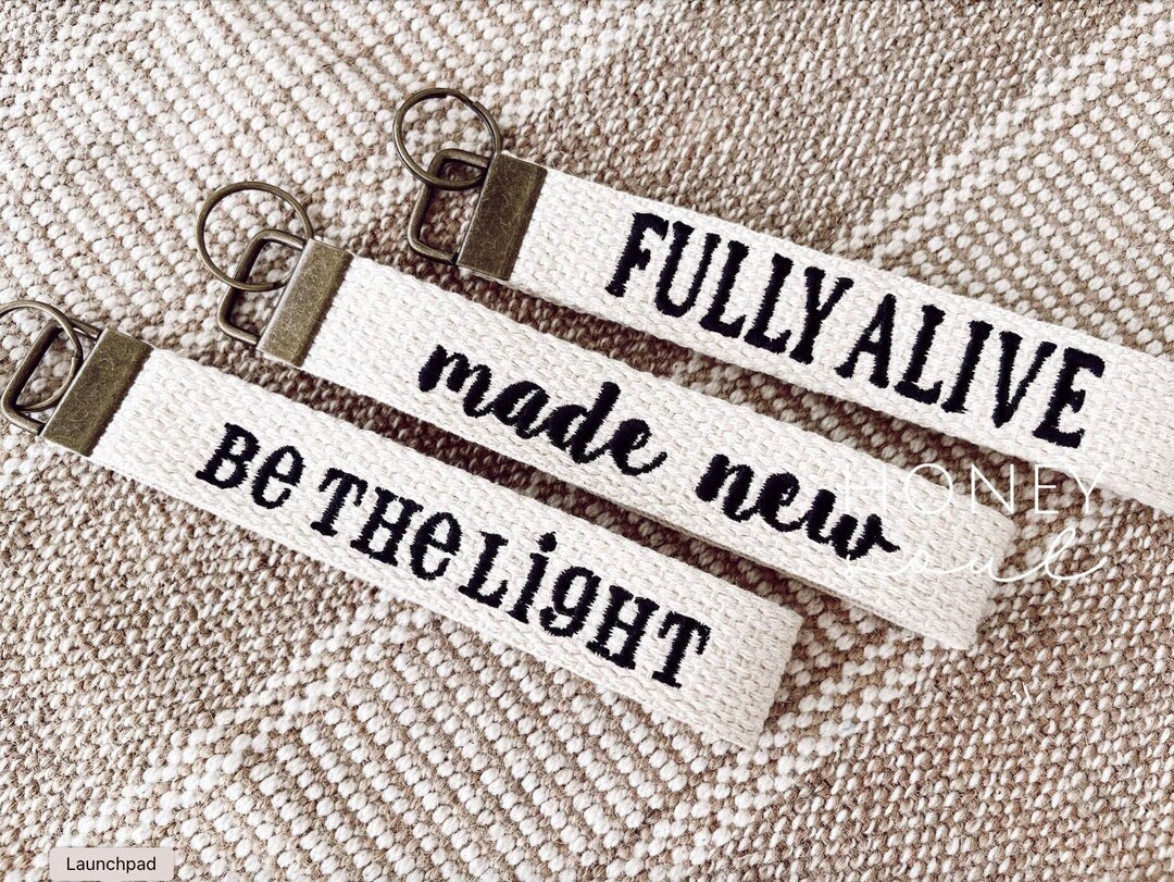 Embroidered Key Fobs | Fully Alive Key Fob | Made New Key Fob | Be the ...