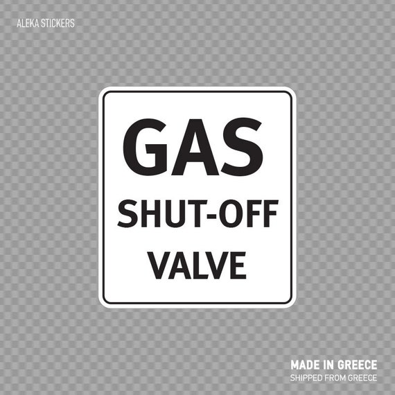 Decal Sticker Gas Shut-Off Valve Chemical sign safety sign | Etsy