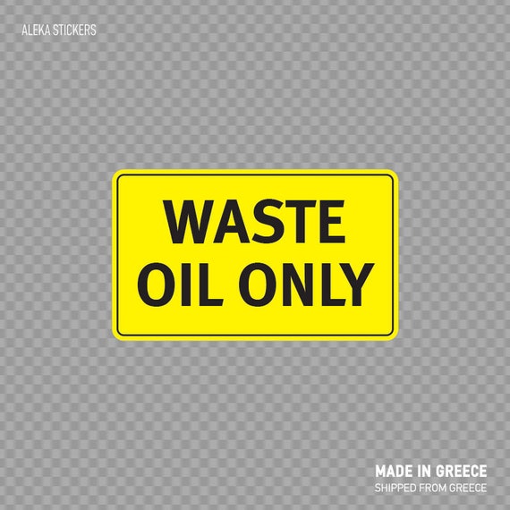 Decal Sticker Waste Oil Only Petroleum-based or Synthetic Oil | Etsy