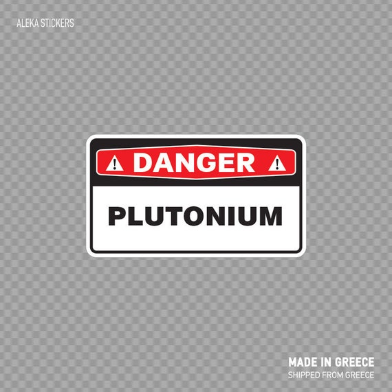 Decal Sticker Plutonium Danger Safety Chemical Sign Top | Etsy