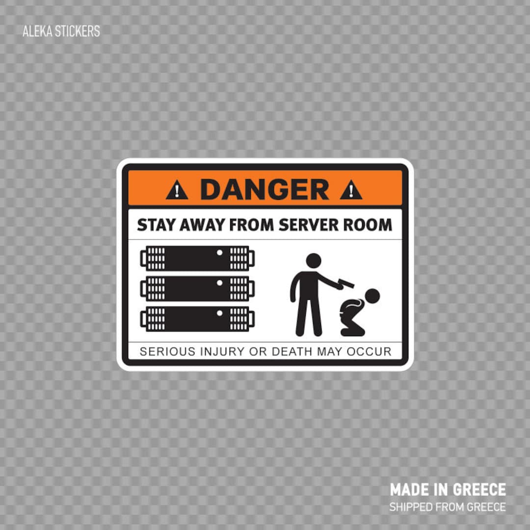 Decal Sticker Funny Sign Danger Stay Away From Server Room Electricity ...