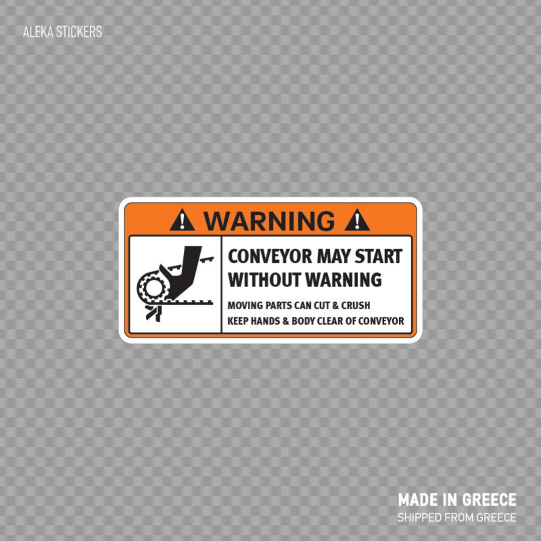 Warning Conveyor May Start Without Warning. Moving Parts Can Cut and ...