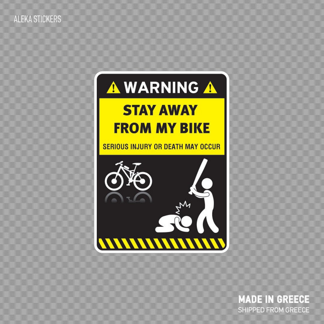 Decal Sticker Warning Stay Away From My Bike Biking Bicycle Funny Sign ...