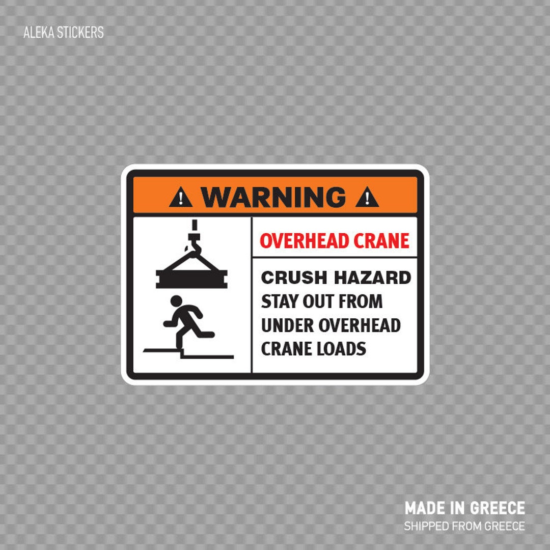 Decal Sticker Warning Overhead Crane. Crush Hazard. Stay Out From Under ...