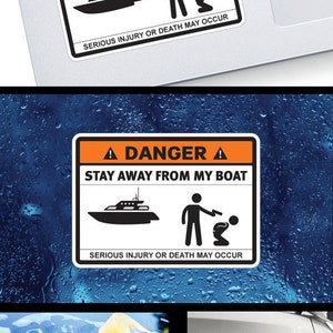 Decal Sticker Danger Funny Sign Stay Away From My Boat Sea Ship ...