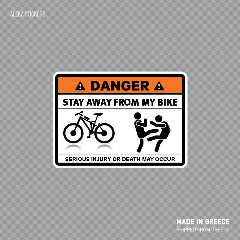 Decal Sticker Danger Funny Stay Away From My Bike Warning Humorous Sign ...