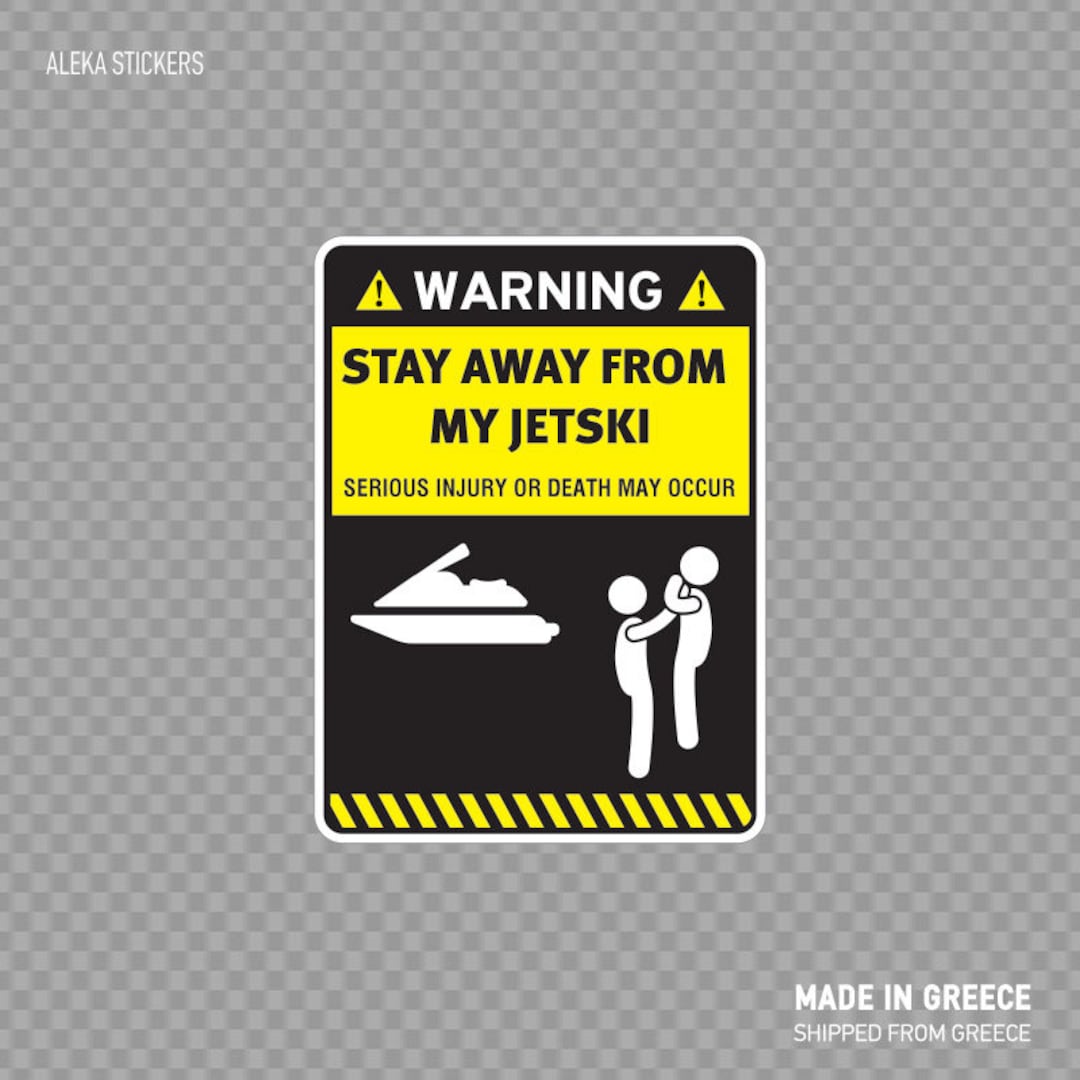 Decal Sticker Warning Sign Stay Away From My Jet Ski Funny Sign Boat ...