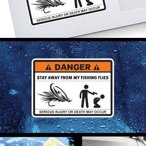 Decal Sticker Danger Stay Away From My Fishing Flies Funny Sign Funny ...