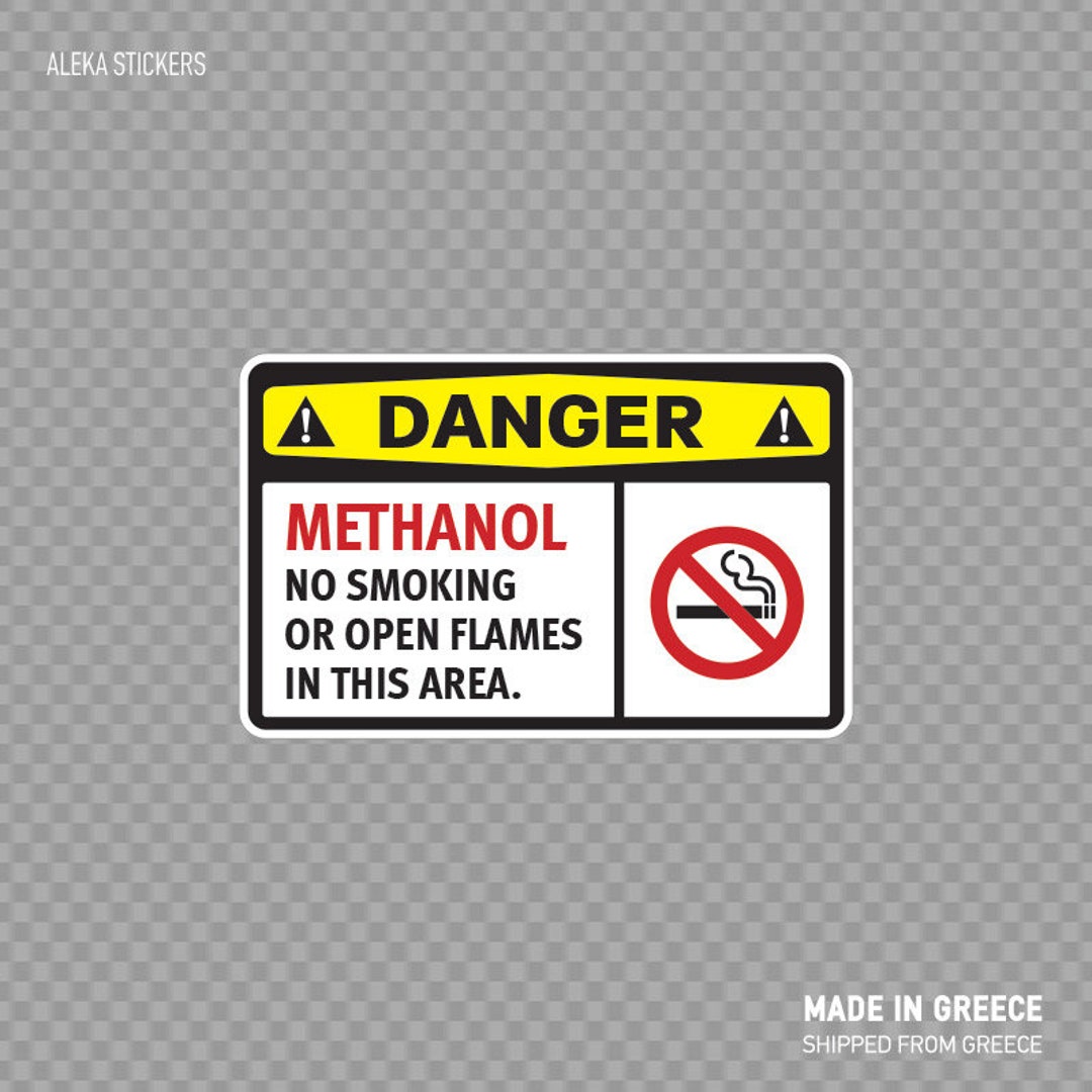Decal Sticker Danger Methanol No Smoking or Open Flames in This Area ...