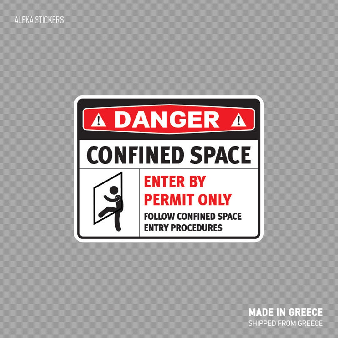 Decal Sticker Danger Confined Space. Enter by Permit Only. Follow ...