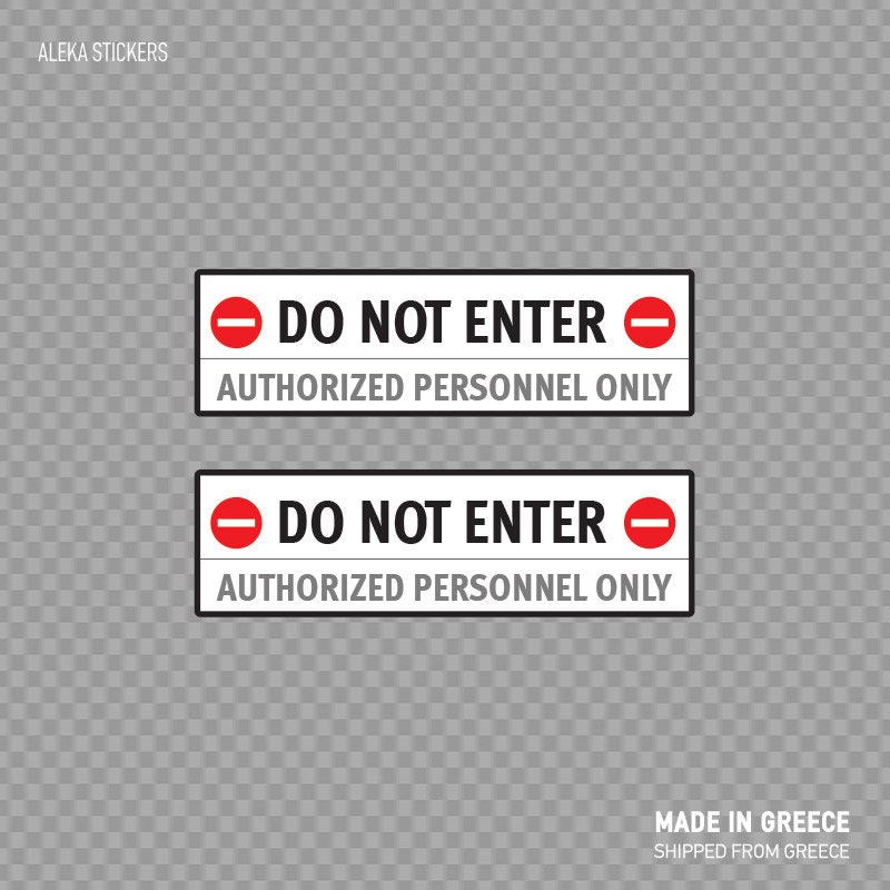 Decal Sticker Do Not Enter Authorized Personnel Only Warning ...