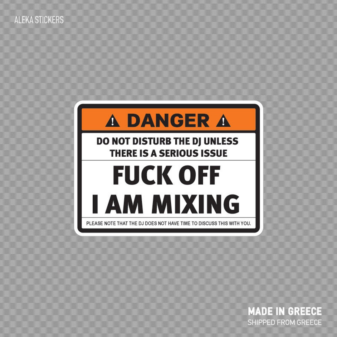 Decal Sticker Danger Funny Do Not Disturb the Dj Unless There is A ...