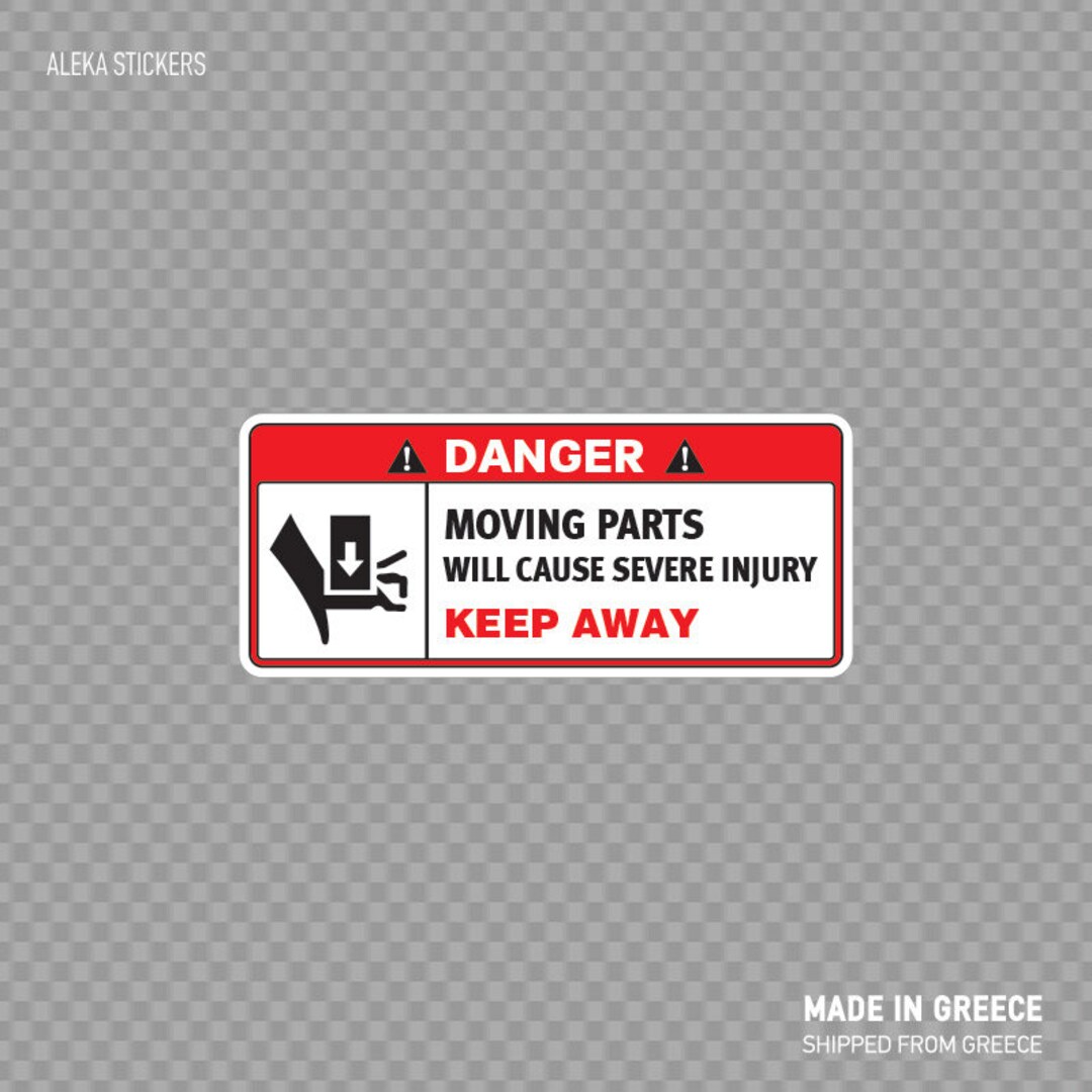 Decal Sticker Danger Moving Parts Will Cause Severe Injury. Keep Away ...