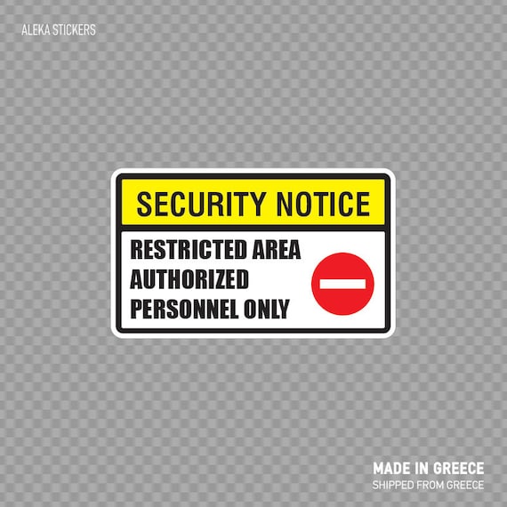 Decal Sticker Security Notice Restricted Area Authorized - Etsy