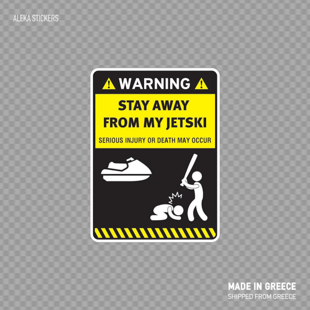 Decal Sticker Warning Stay Away From My Jetski Jet Ski Funny Sign Sea ...
