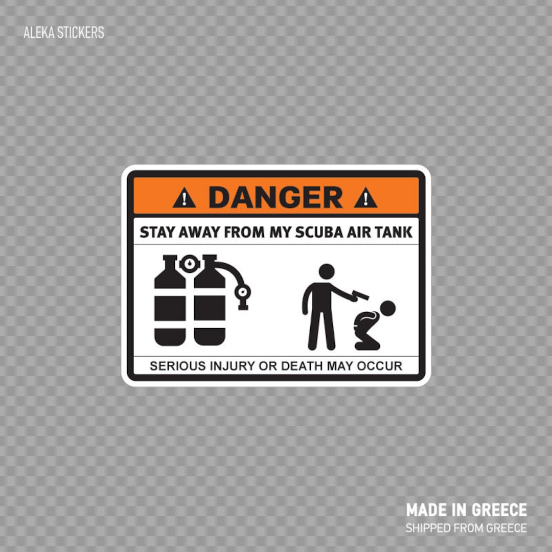 Funny Sign Decal Sticker Danger Stay Away From My Scuba Air Tank Diving ...