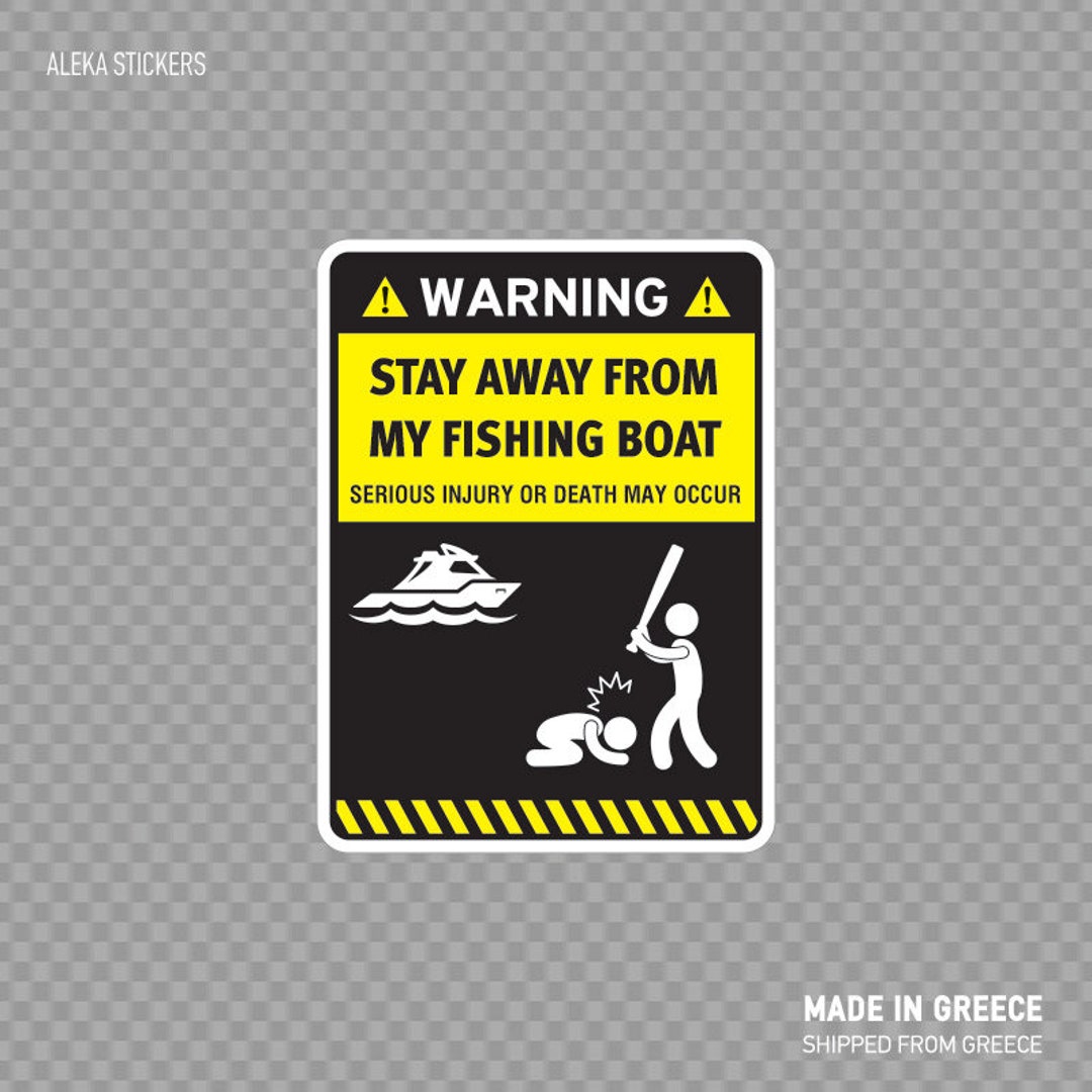 Decal Sticker Funny Stay Away From My Fishing Boat Attack Boat ...