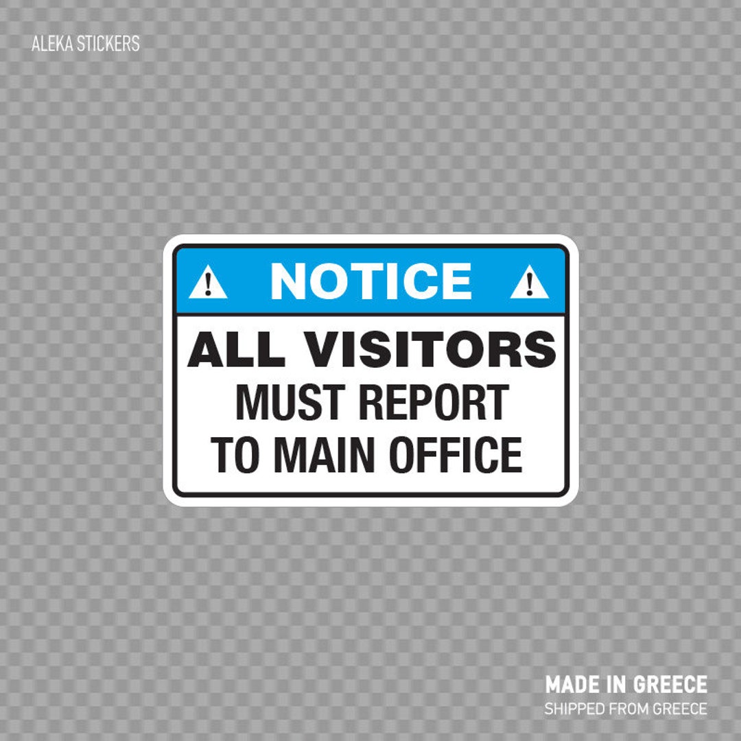 Decal Sticker Security Measures With Notice: All Visitors Must Report ...
