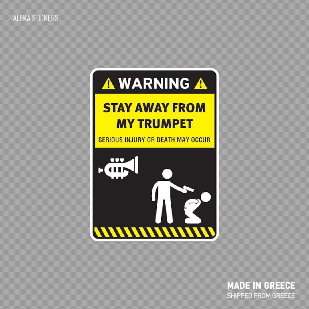 Decal Sticker Warning Stay Away From My Trumpet Funny Sign Music X4528 ...