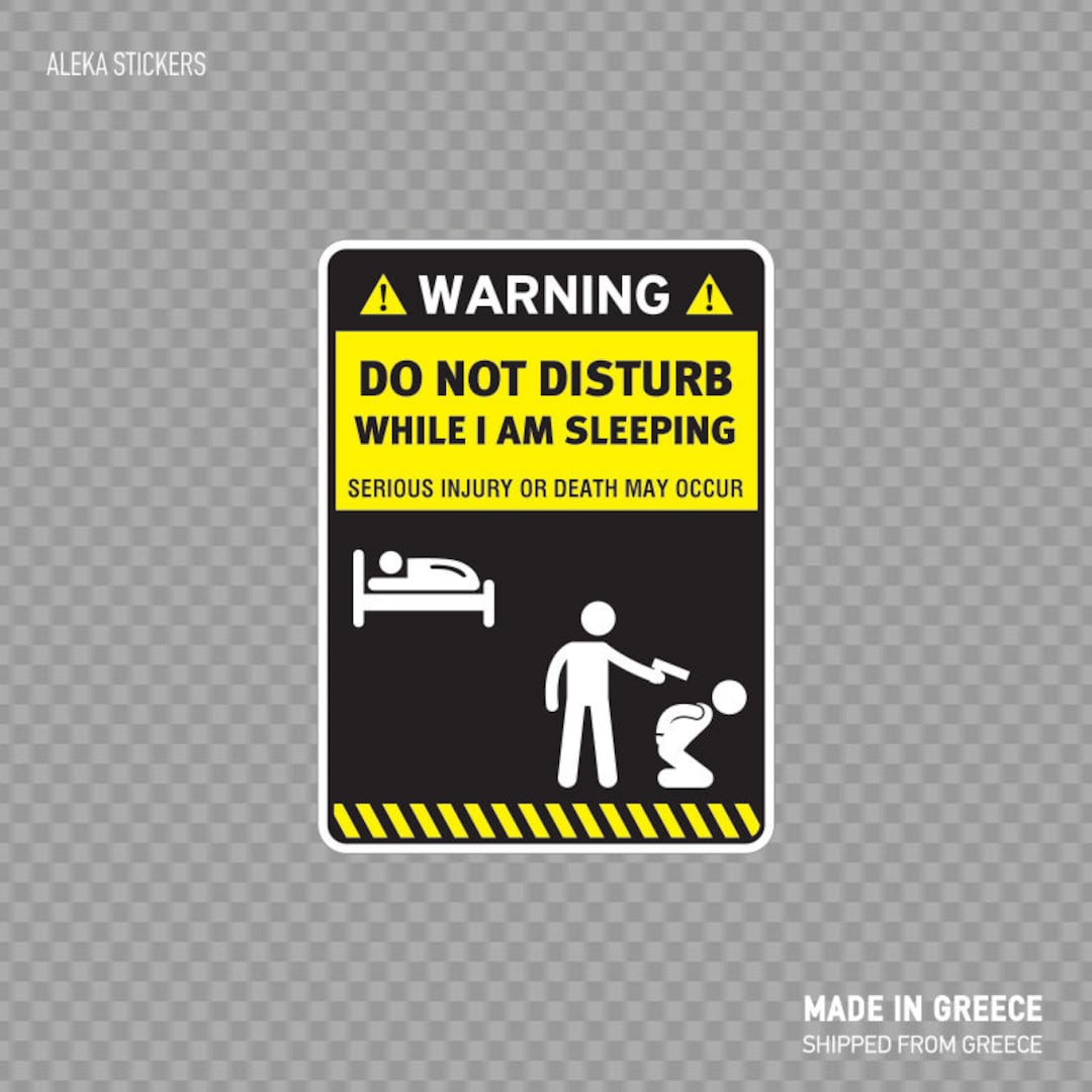 Decal Sticker Funny Do Not Disturb While I Am Sleeping Sign Sleep Lover ...