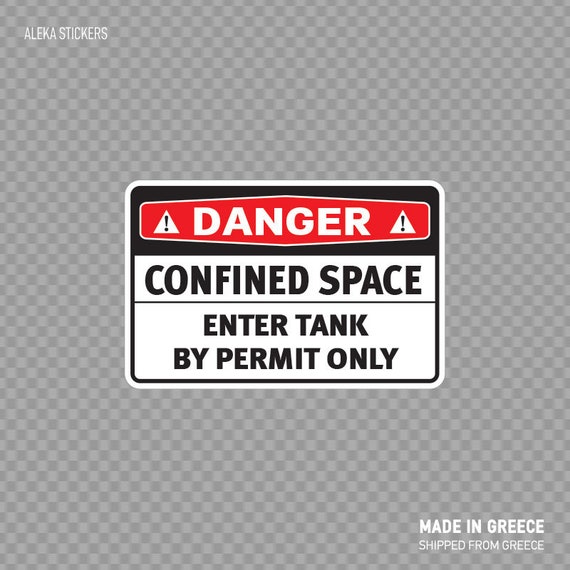 Decal Sticker Danger Confined Space Enter Tank By Permit Only | Etsy