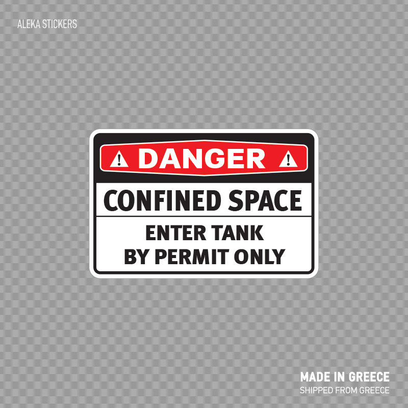 Decal Sticker Danger Confined Space Enter Tank by Permit Only Safety ...