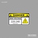 Decal Sticker Danger High Voltage 220-240 Volts Ac Electricity Machine ...