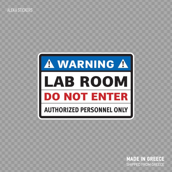Decal Sticker Warning Lab Room Do Not Enter Authorized - Etsy