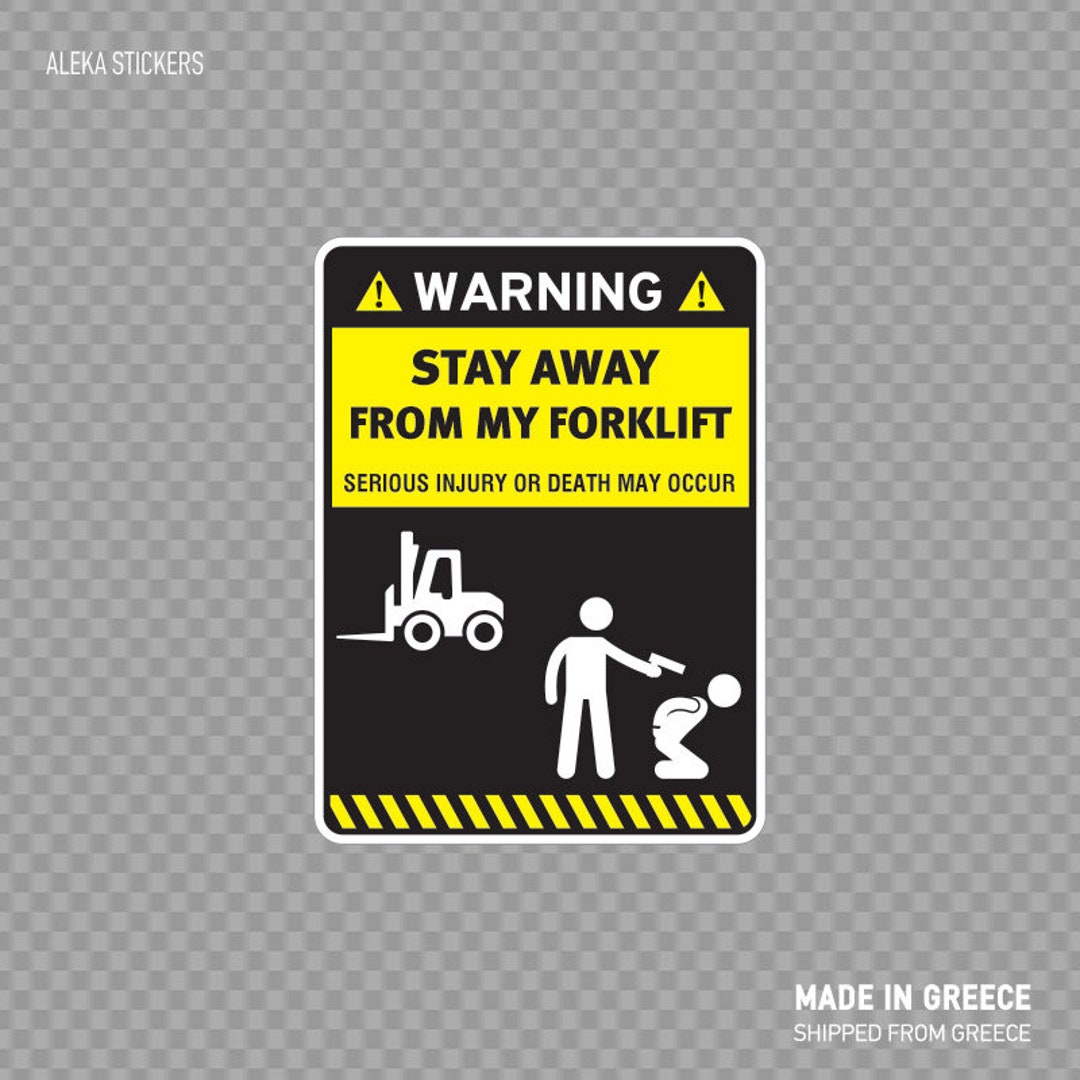 Decal Sticker Stay Away From My Forklift Workshop Garage Warehouse ...