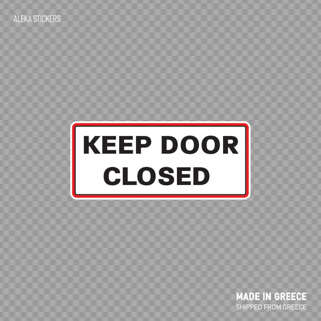 Decal Sticker Keep Door Closed Interior Decoration Door Information ...