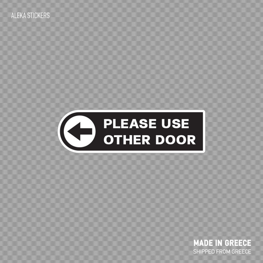 Decal Sticker Please Use Other Door Left Arrow Safety Information Sign ...
