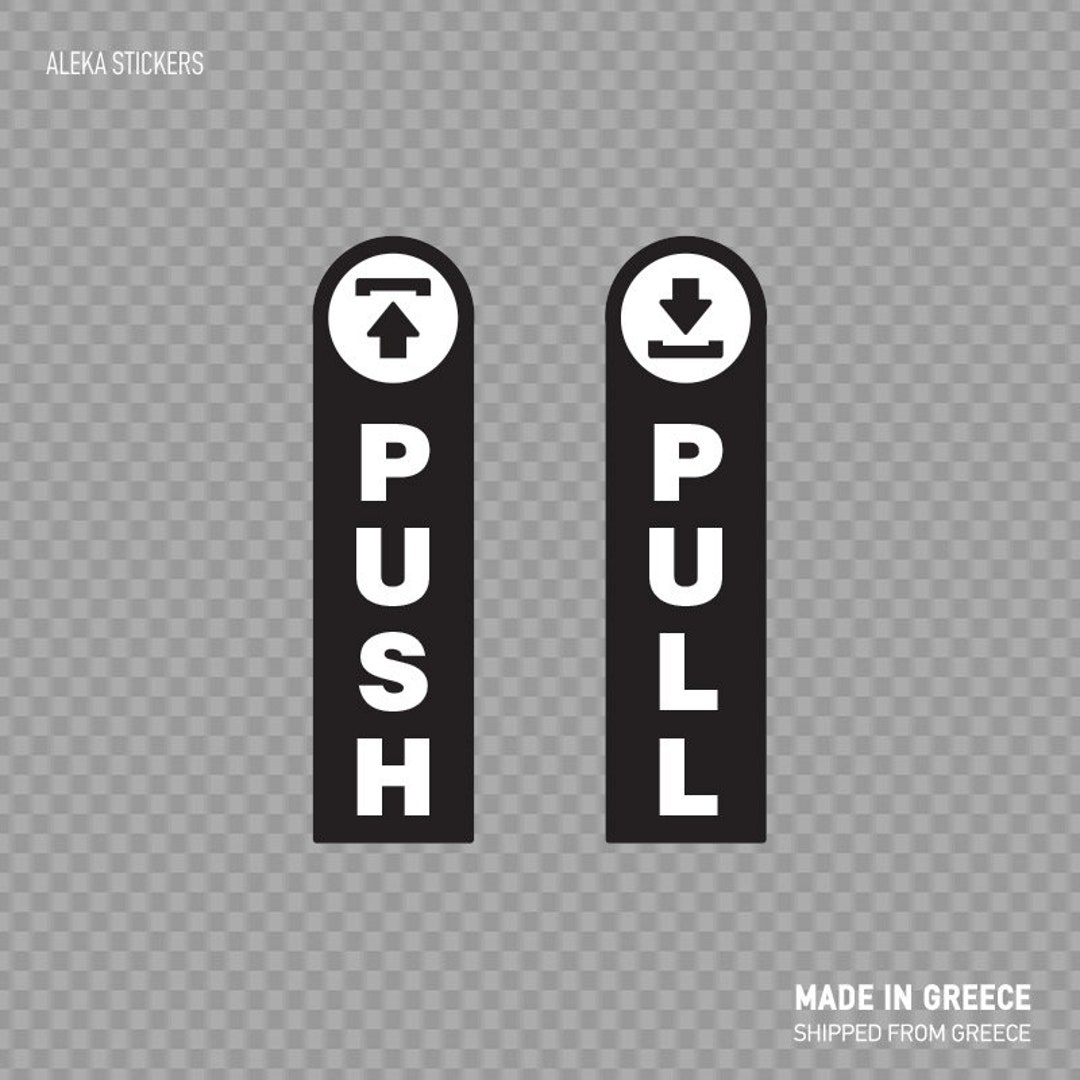 Decal Sticker Push - Pull Door Sign Information Safety Sign Top Quality ...